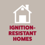 Ignition Resistant Homes - Wildfire Risk to Communities